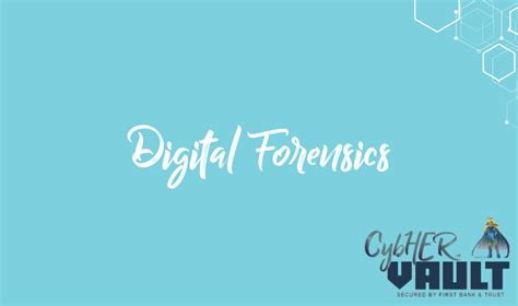Digital Forensics Module Cybher