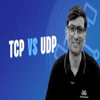 TCP VS UDP in Computer Network - GeeksforGeeks | Videos