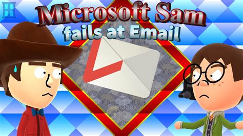 Microsoft Sam Fails At Email YouTube
