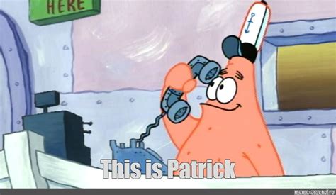 Meme This Is Patrick All Templates Meme