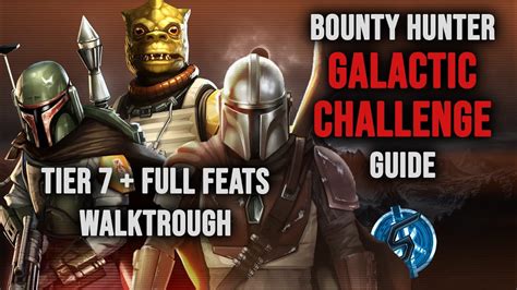 Tier 7 Full Feats Bounty Hunter Galactic Challenge Guide Star