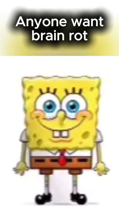 Anyone want brain rot #funny #memes #trending #trendingshorts #shorts #spongebob - YouTube