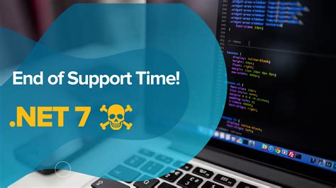 Hold Up NET 7 Support Is Ending Soon