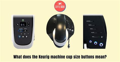 Keurig Size Buttons Explained Your Ultimate Guide To Brewing Perfection