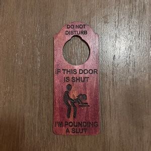 Joke Do Not Disturb Sex Engraved Door Hanger If This Door Is Shut I M Pounding A Sl T Etsy