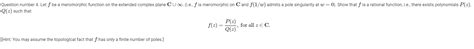solved question number 4 let f be a meromorphic function on