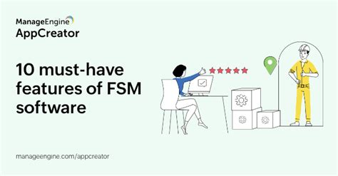10 Must Have Features Of Field Service Management Software Manageengine Appcreator