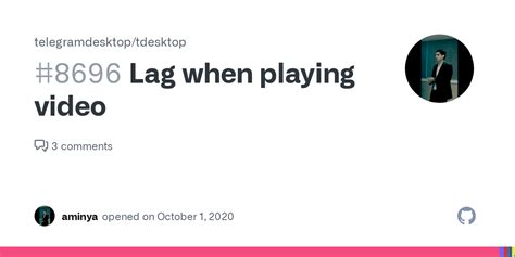 Lag When Playing Video · Issue 8696 · Telegramdesktoptdesktop · Github