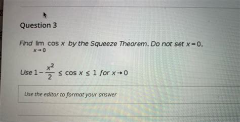 Solved Question Find Lim Cos X By The Squeeze Theorem Do Chegg