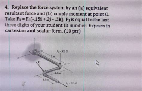 Solved Replace The Force System By An A Equivalent Chegg Com