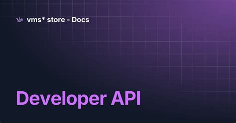 Developer Api Vms Store Docs