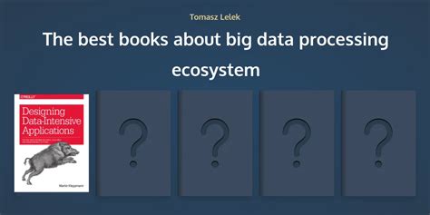 The Best Books About Big Data Processing Ecosystem