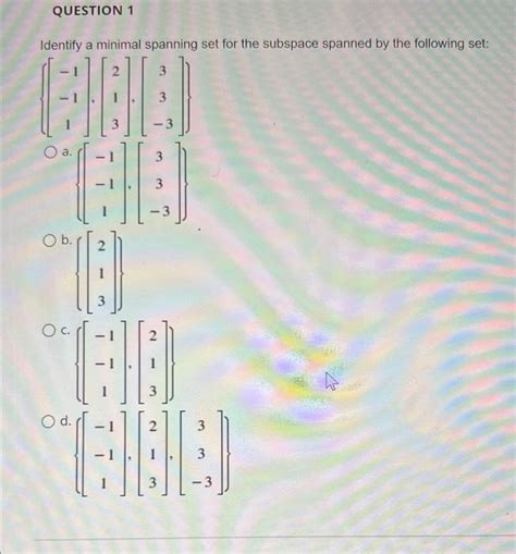 Solved QUESTION Identify A Minimal Spanning Set For The Chegg