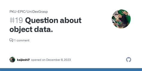 question about object data · issue 19 · pku epic unidexgrasp · github