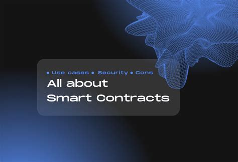 All About Smart Contracts Use Cases Security Measures And More