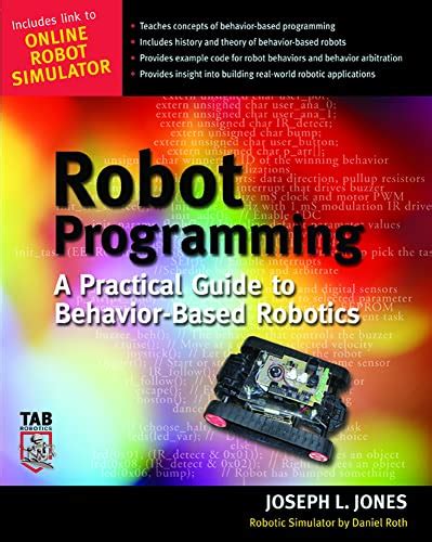 robot programming a practical guide to behavior based robotics von roth daniel jones joe