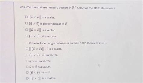 solved assume u and v are nonzero vectors in r3 select all
