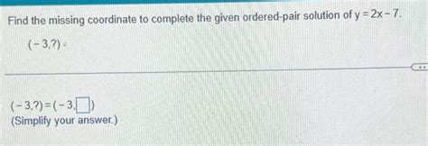 solved find the missing coordinate to complete the given