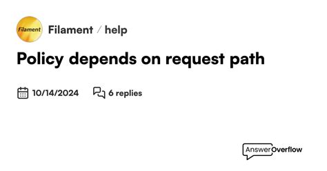 Policy Depends On Request Path Filament