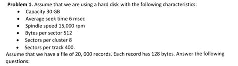 problem 1 assume that we are using a hard disk with