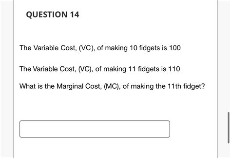 solved question 14the variable cost vc ﻿of making 10