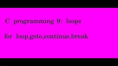 C Programming 9 For Loops Youtube
