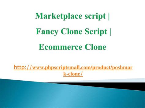 Ppt Marketplace Script Fancy Clone Script Ecommerce Clone