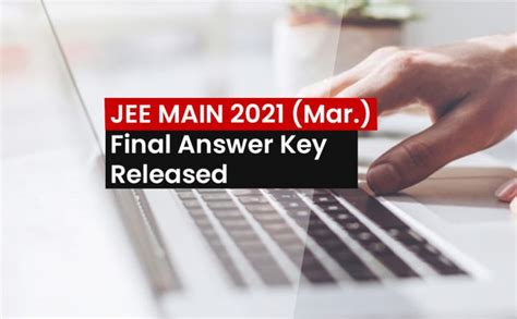 JEE Main March Attempt Final Answer Key Released Know How To Download The Answer Key