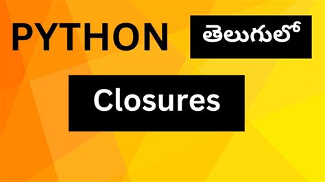 74 Closures In Python Python Programming Youtube