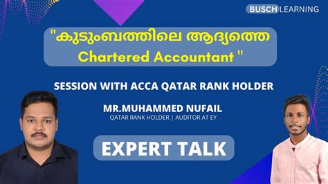 Expert Talk Mr Muhammed Nufail Acca Qatar Rank Holder Busch