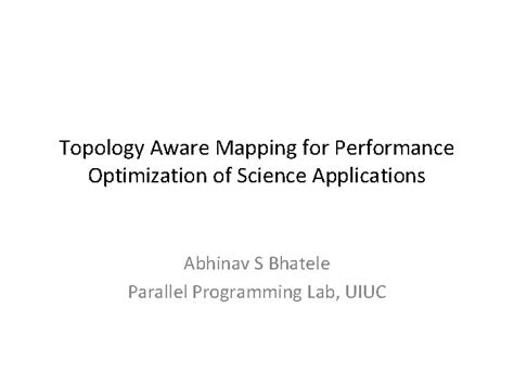 Topology Aware Mapping For Performance Optimization Of Science