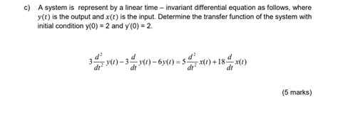 Solved C A System Is Represent By A Linear Time Invariant Chegg