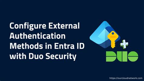 configure external authentication methods in entra id with duo security