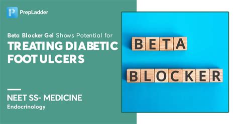 Beta Blocker Gel Shows Potential For Treating Diabetic Foot Ulcers