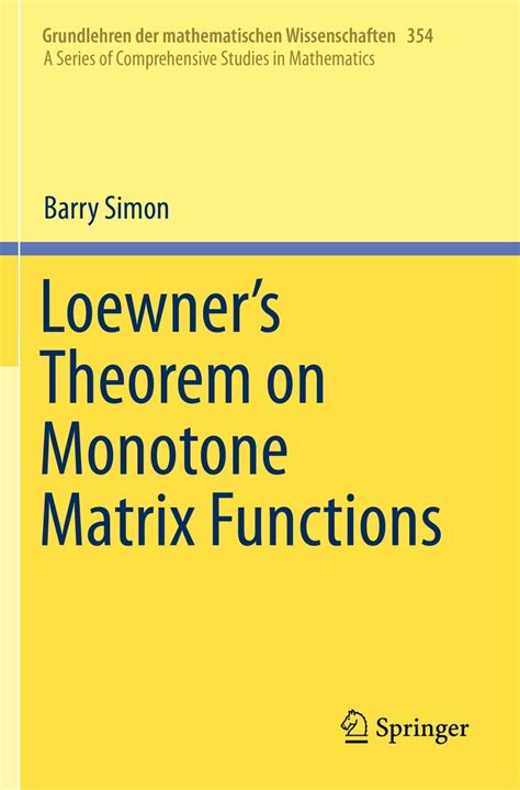 Loewners Theorem On Monotone Matrix Functions Grundlehren Der Mathematischen Wissenschaften