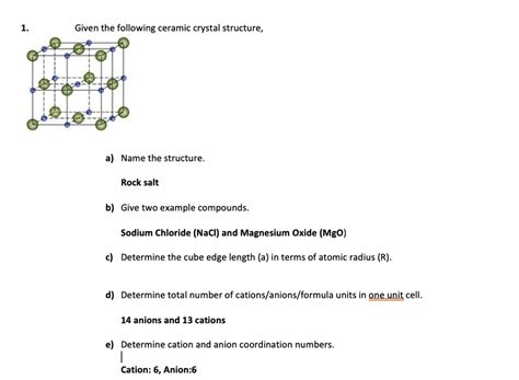 1 Given The Following Ceramic Crystal Structure A Name The Structure Rock Salt B Give Two