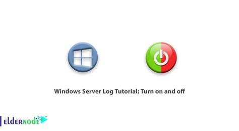 windows server log tutorial turn on and off windows vps server