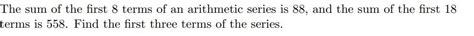 Solved The Sum Of The First 8 Terms Of An Arithmetic Series