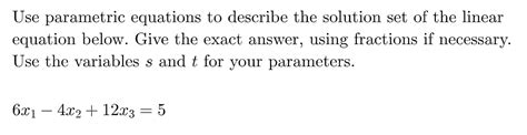 Solved Use Parametric Equations To Describe The Solution Set Chegg Com