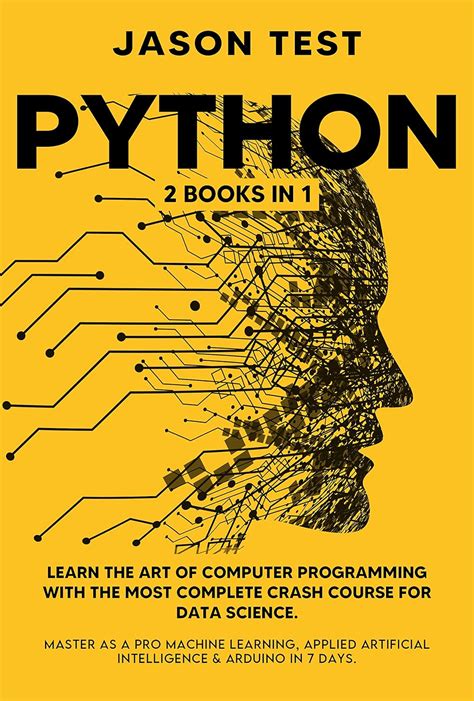 Python 2 Books In 1 Learn The Art Of Computer Programming With The Most Complete Crash Course