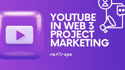 How To Use Youtube In Web 3 Projects Marketing Nextrope Your Trusted Partner For Blockchain