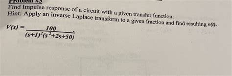 Solved Problem HS Find Impulse Response Of A Circuit With A Chegg