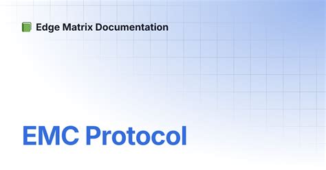 Emc Protocol Edge Matrix Documentation