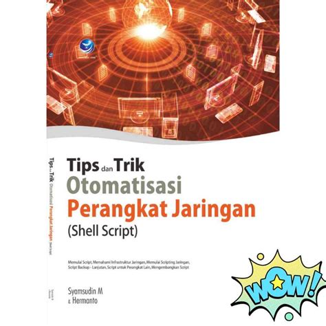 Jual Buku Tips Dan Trik Otomatisasi Perangkat Jaringan Shell Script Penulis Syamsudin M Dan