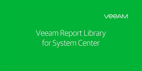 Veeam Report Library For Microsoft System Center