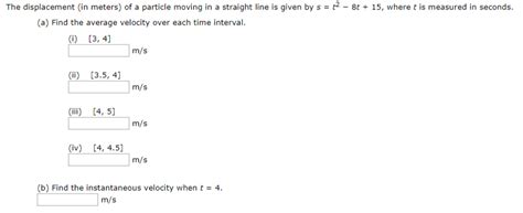 Solved The Displacement In Meters Of A Particle Moving In Chegg
