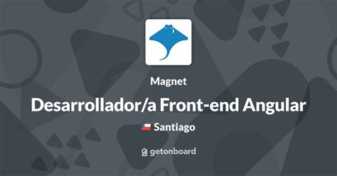 desarrollador a front end angular at magnet chile get on board