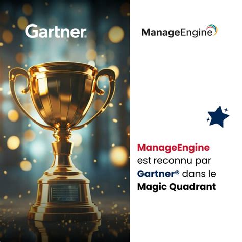 Manageengine Gartner Magicquadrant Expériencenumérique Global It Vision