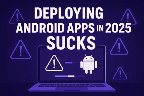 Deploying Android Apps In 2025 — A Solo Devs Journey