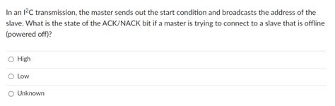 Solved In An I2c Transmission The Master Sends Out The